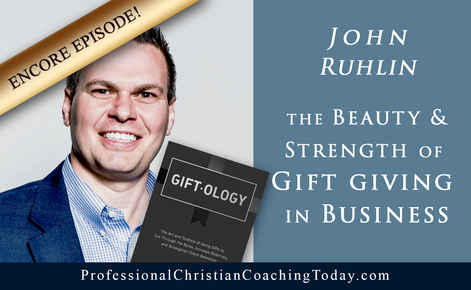 Encore Episode: Gift-ology: The Beauty & Strength of Gift Giving in ...